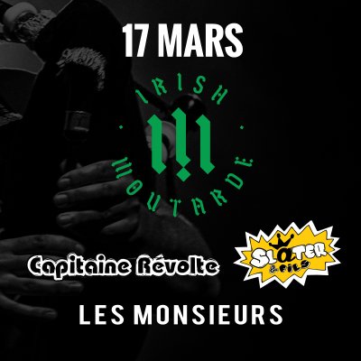 Irish Moutarde/Capitaine Révolte (20 ans)/Slater & F/Les Monsieurs ...