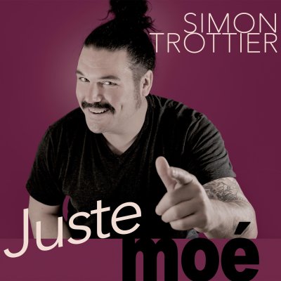 Simon Trottier - Juste Moé | ePasslive