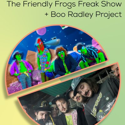 The Friendly Frogs Freak Show + The Boo Radley Project au Baril Roulant ...
