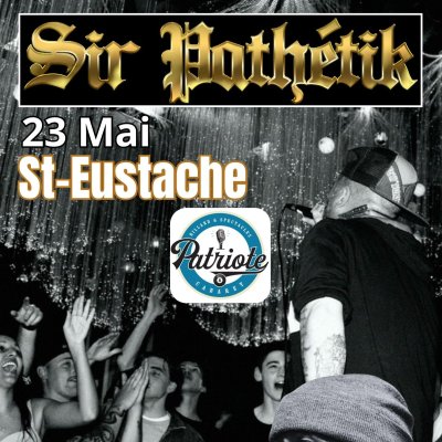 Sir Pathétik à St-Eustache | ePasslive